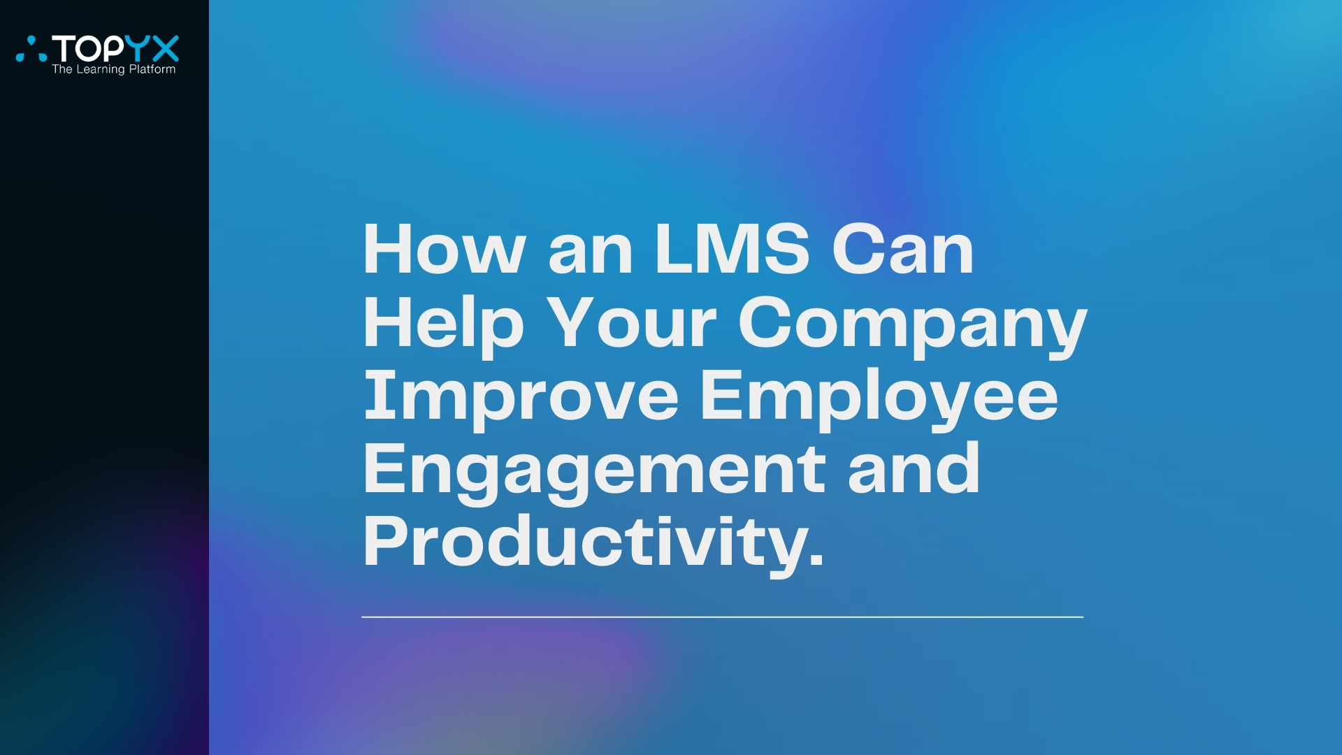 How an LMS Can Help Your Company Improve Employee Engagement and ...