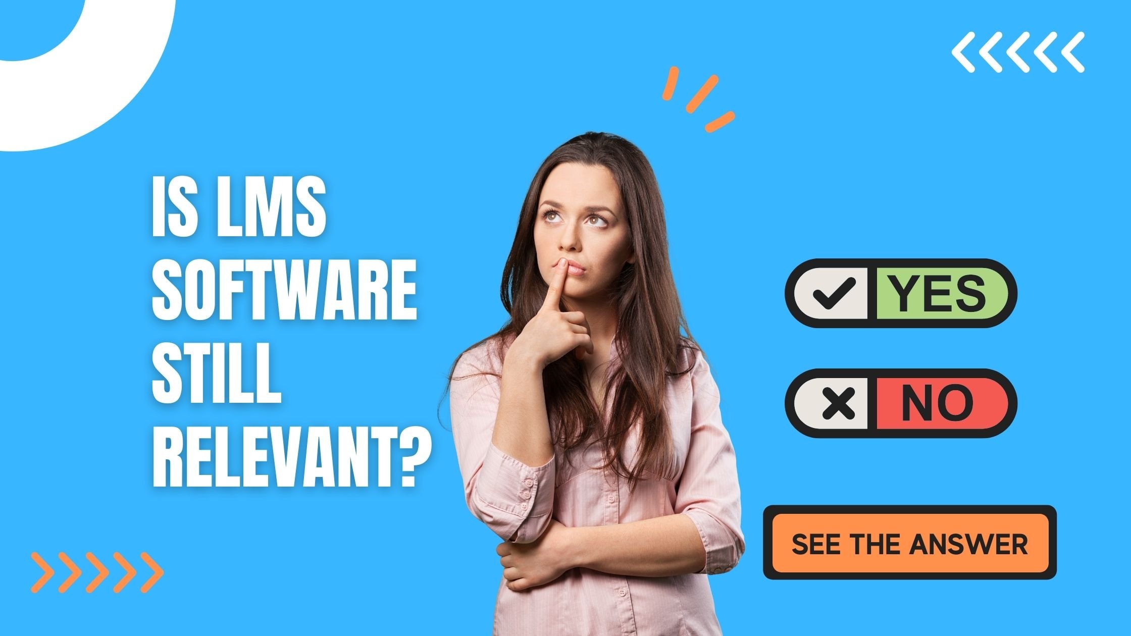 Why Learning Management Systems (LMS) are More Relevant Today Than Ever