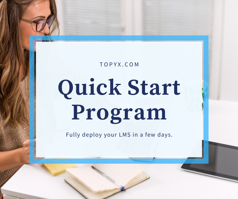 TOPYX Quick Start Learning Management Systems | Get Started
