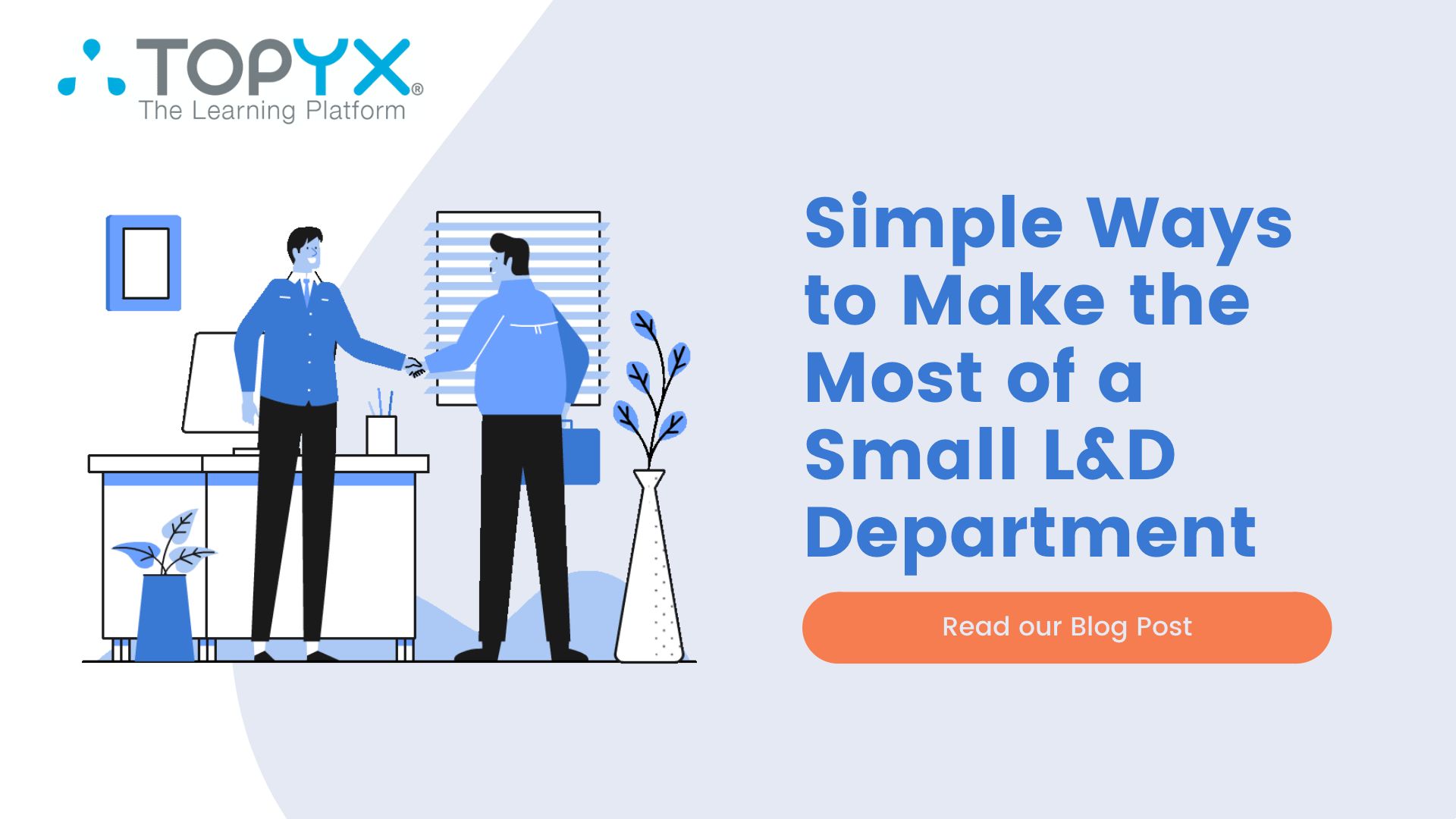 Simple Ways to Make the Most of a Small L&D Department